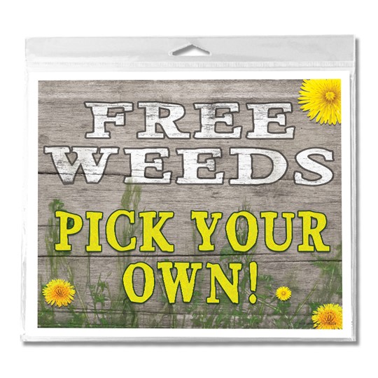 Free Weeds - Pick Your Own! Mini Corrugated Plastic Yard Sign With H Stake